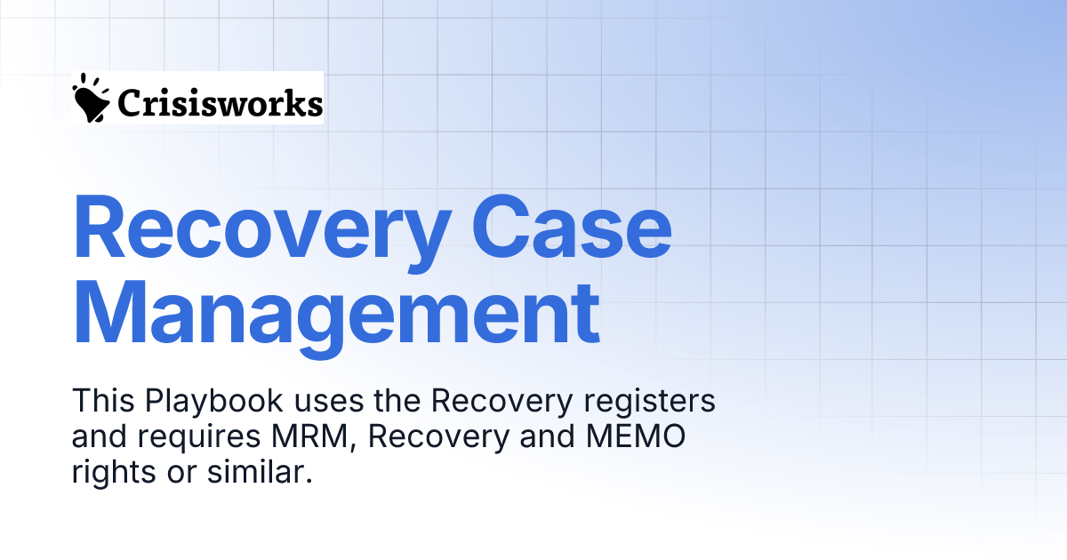 Recovery Case Management | Crisisworks Manual