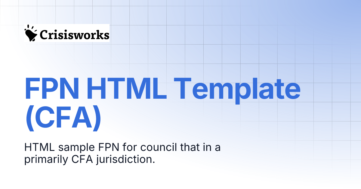 FPN HTML Template (CFA) | Crisisworks Manual